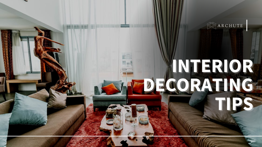 35 Interior Decorating Tips for a Lovely Home - Archute