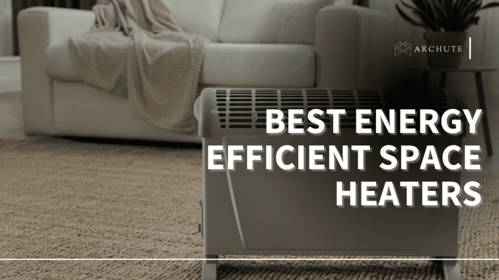 The 7 Best Radiators to Heat Your Home Effectively - Archute