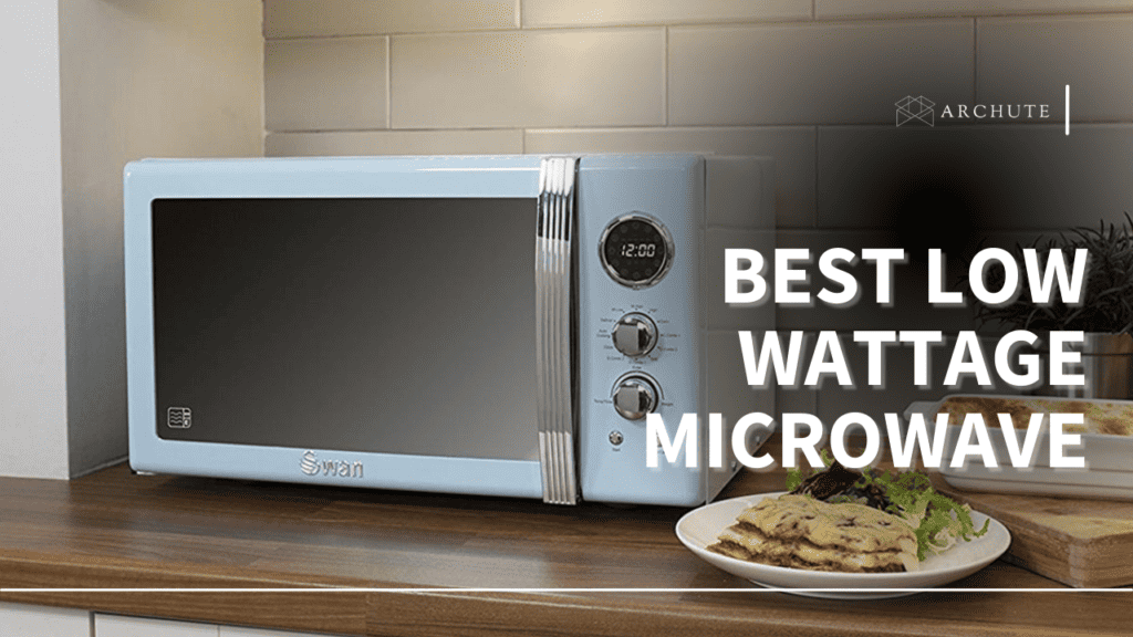 Best Low Wattage Microwave To Maximize Counter Space - Archute