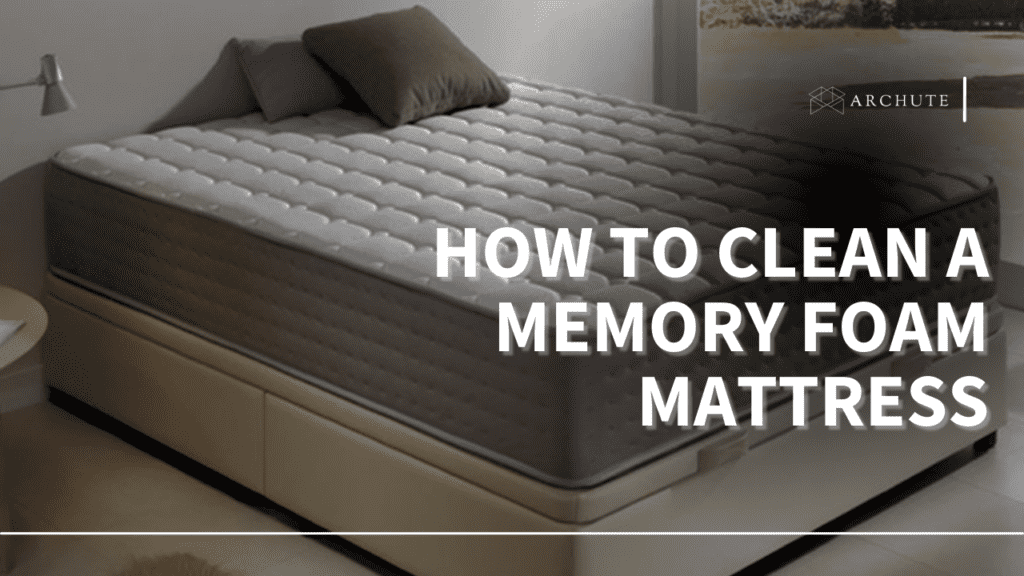 How To Clean A Memory Foam Mattress That Has Tough Stains - Archute
