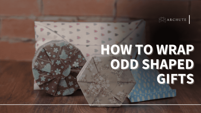 How To Wrap Odd-Shaped Gifts- Step-By-Step Guide - Archute