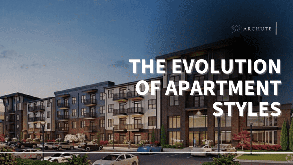 The Evolution of Apartment Styles - Archute