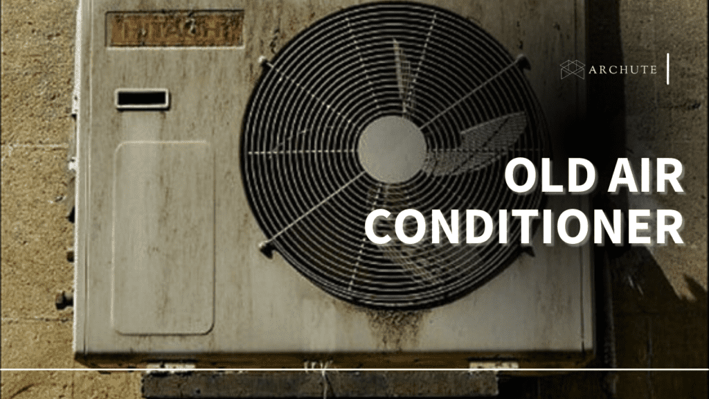 What to Consider When Replacing Your Old Air Conditioner - Archute