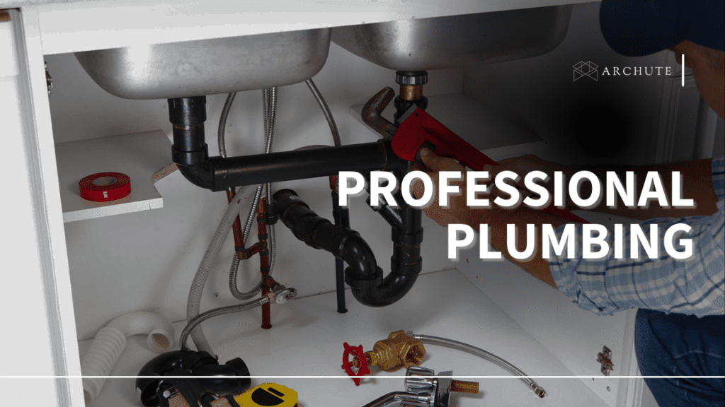 Why Do You Need Professional Plumbing for Your Plumbing Services? - Archute