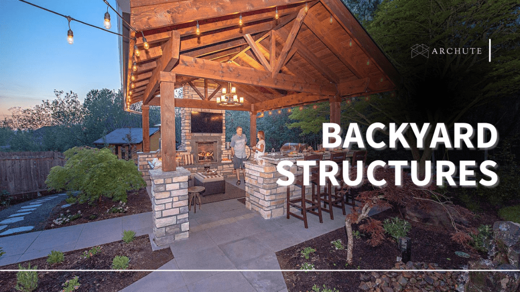 7 Backyard Structures That Are Easy to Maintain - Archute