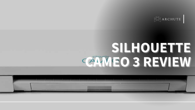 Silhouette Cameo 3 Review - Archute