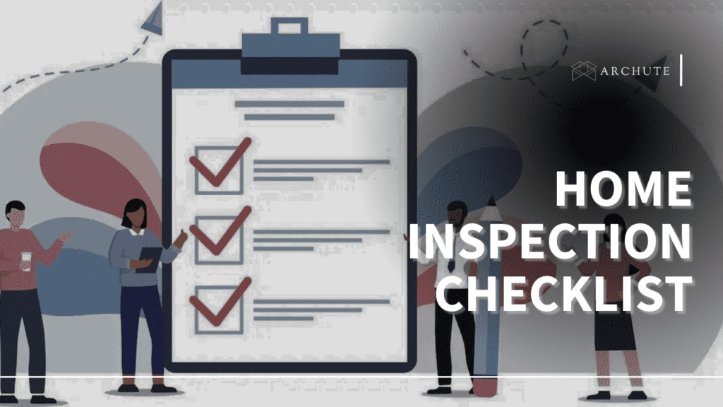 Home Inspection Checklist for Buyers - Archute