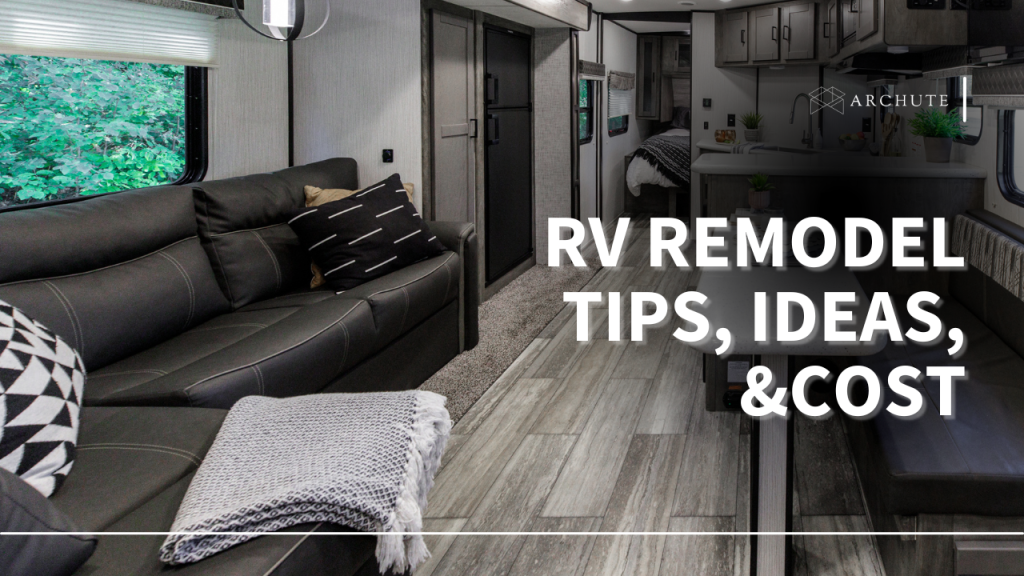 RV Remodel Tips, Ideas, & Cost for an RV Makeover - Archute