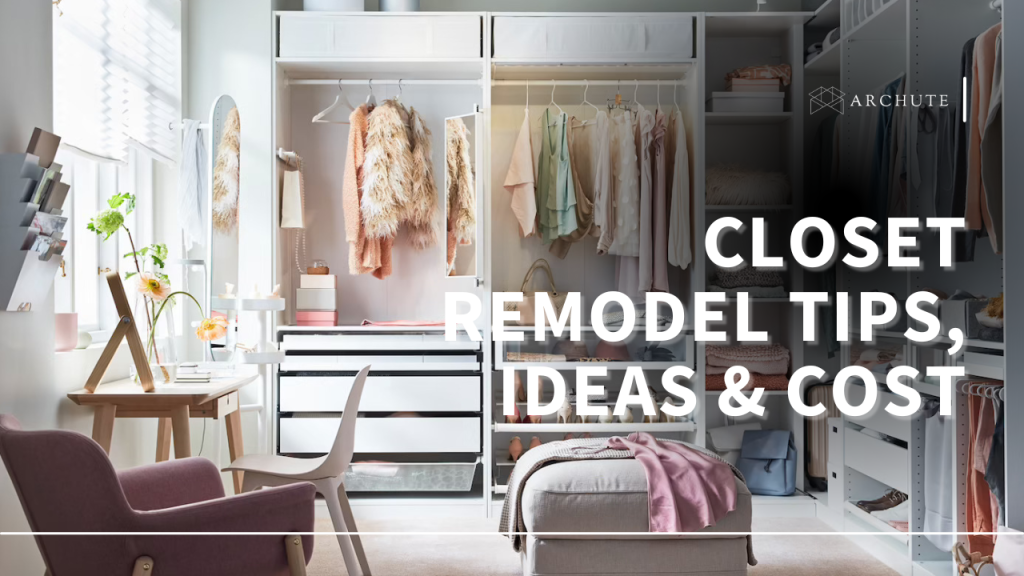 Closet Remodel Tips, Ideas, & Makeover Cost - Archute