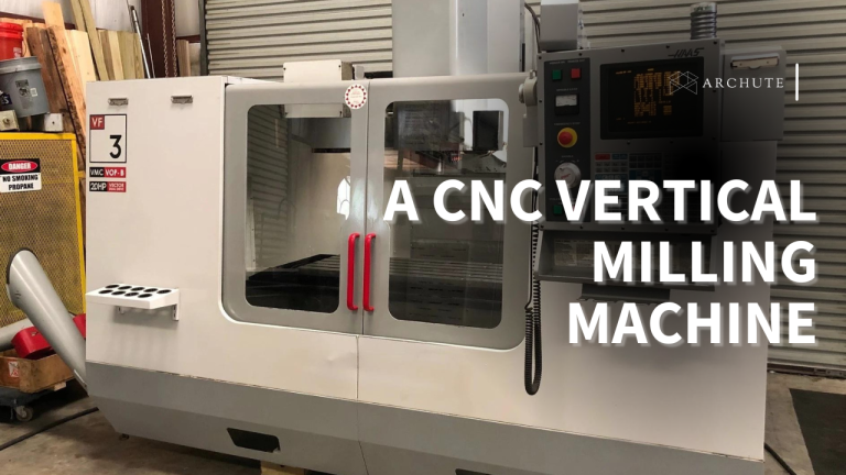 What Is a CNC Vertical Milling Machine? - Archute