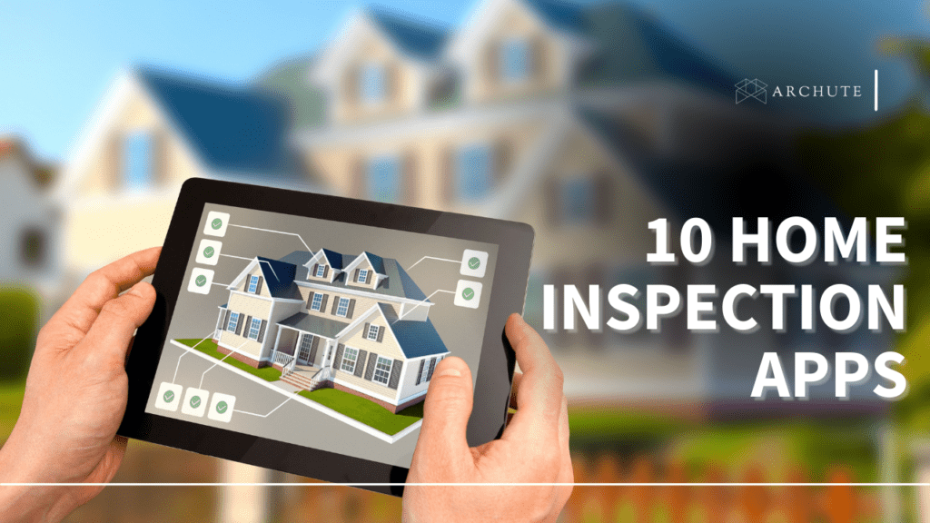 10 Home Inspection Apps You Can Easily Download - Archute