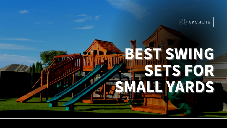 Best Swing Sets for Small Yards (Safest Options) - Archute