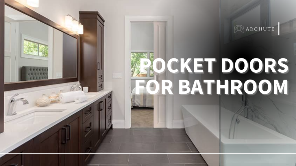 Pocket Doors for Bathroom (Your Complete Guide) - Archute