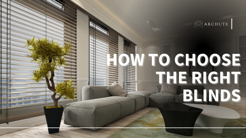 How To Choose The Right Blinds For Any Interior Design Style - Archute