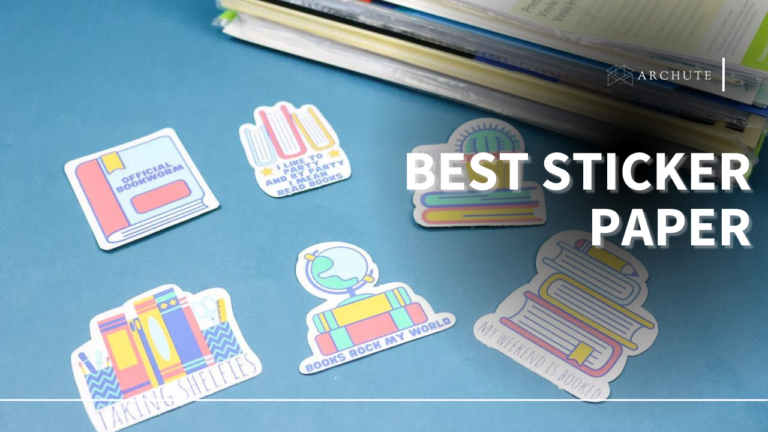 Best Sticker Paper for Making Customized Stickers at Home - Archute