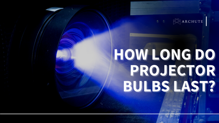 How Long Do Projector Bulbs Last (Detailed Review) - Archute
