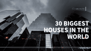The 30 Biggest Houses in the World - Archute