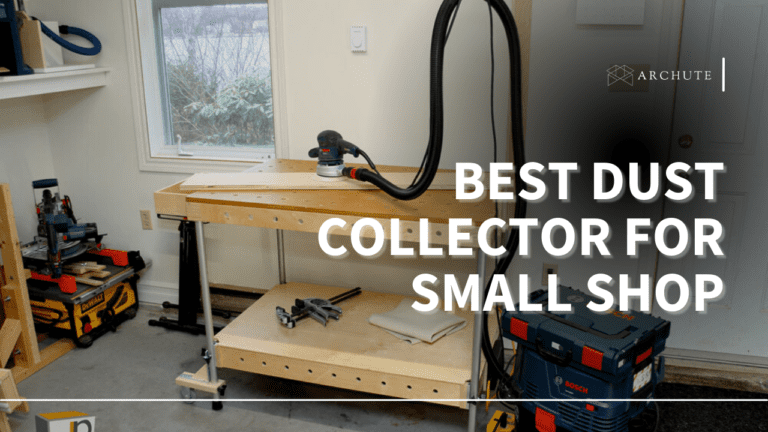 Best Dust Collector for a Small Shop to Get Clean Air - Archute
