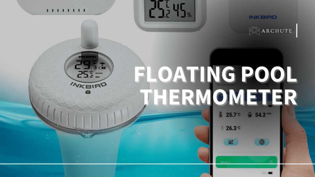INKBIRD IBS-P02R Floating Pool Thermometer Set Review - Archute