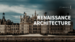 Renaissance Architecture: Characteristics and Examples - Archute