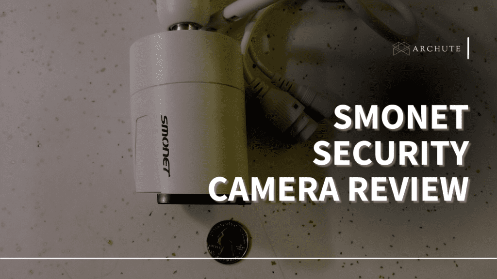 Smonet Security Camera Review - Archute