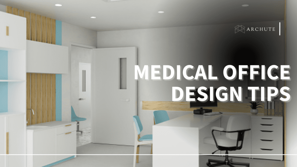 5 Medical Office Design Tips Aimed At Patient Comfort - Archute