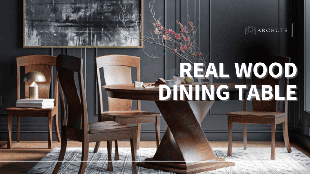 Create Lasting Memories with a Real Wood Dining Table - Archute