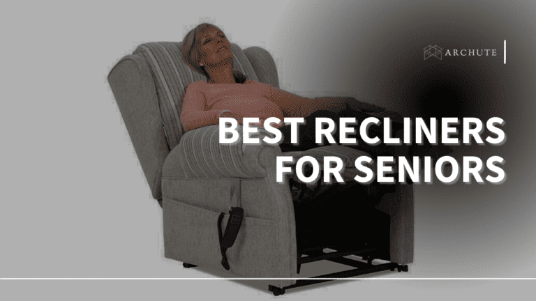 10 Best Recliners for Seniors in 2026 - Archute