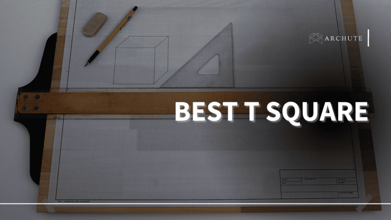 Best T-Square for Professional Engineers and Beginners - Archute