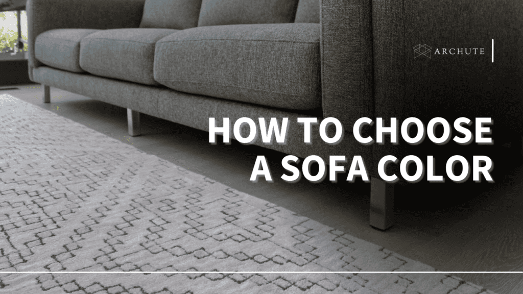 How to Choose a Sofa Color for Small and Big Living Rooms - Archute